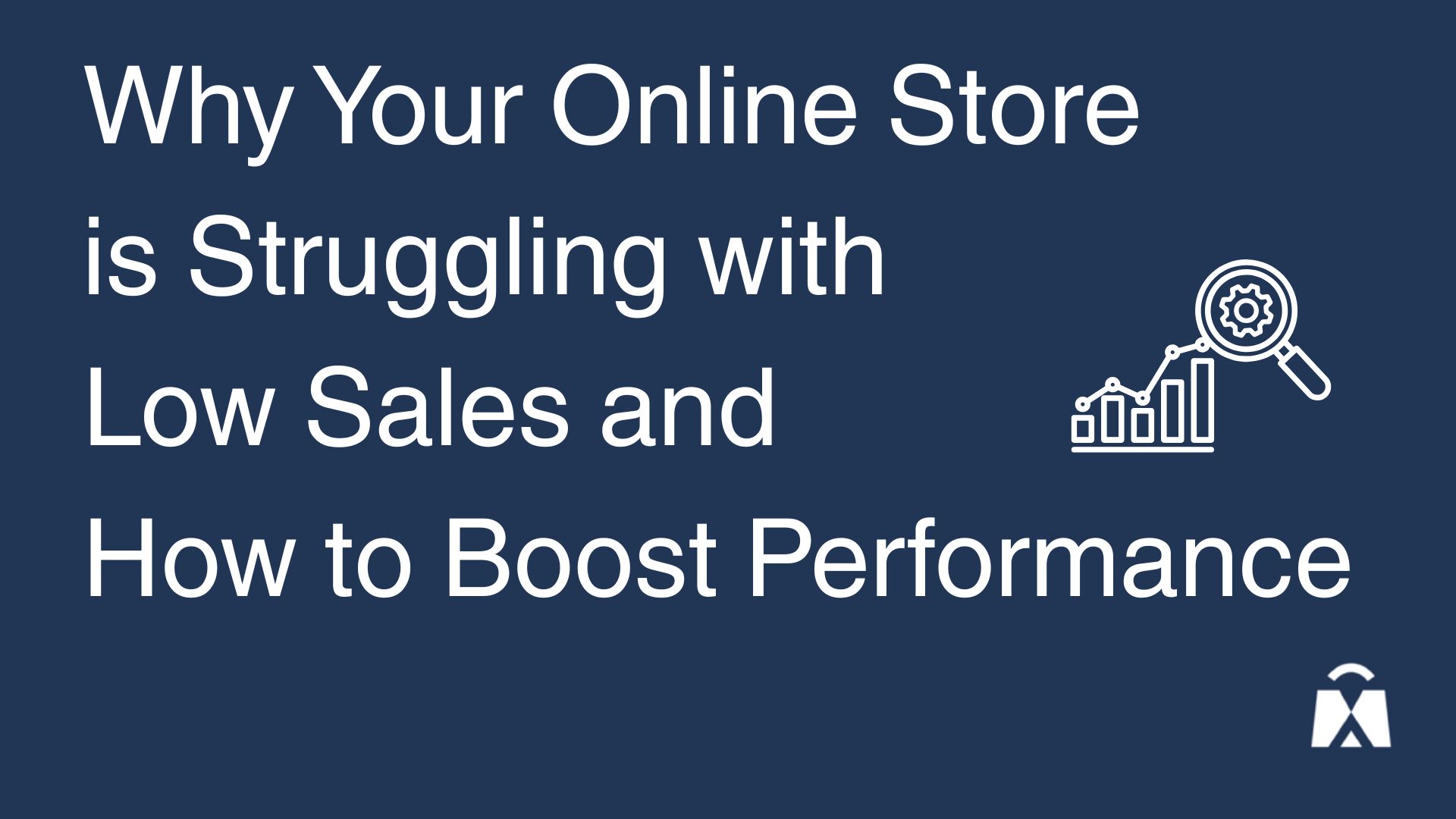 Why Your Online Store is Struggling with Low Sales - Blog